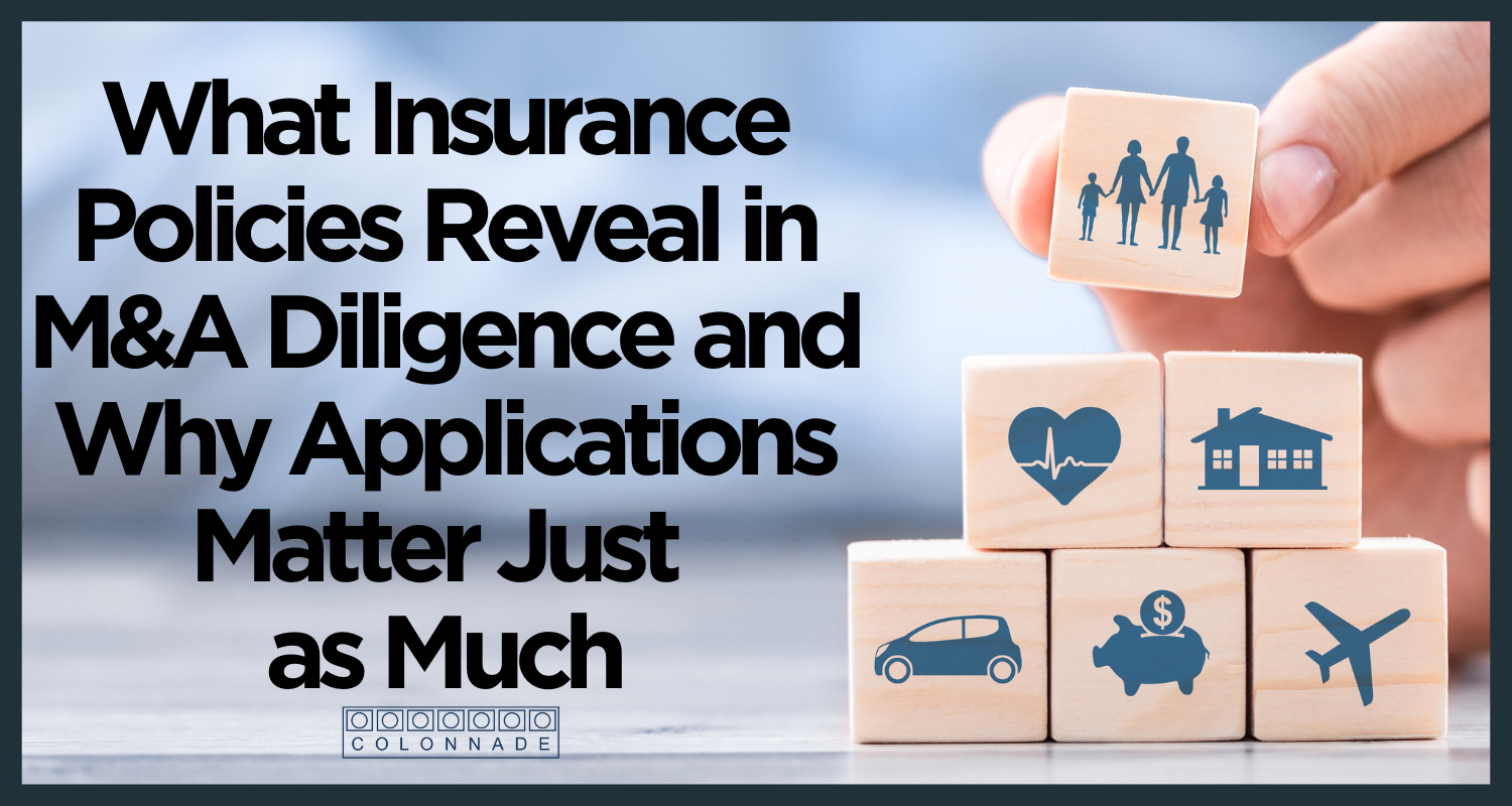 What Insurance Policies Reveal in M&A Diligence—and Why Applications ...