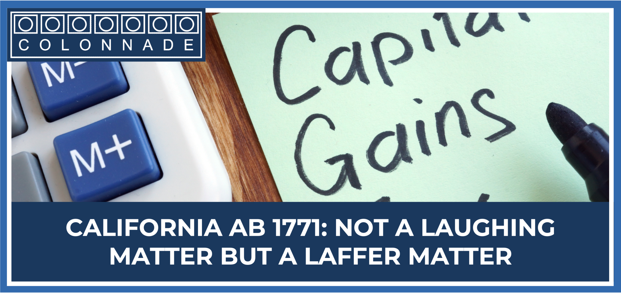 California AB 1771: Not a Laughing Matter but a Laffer Matter ...