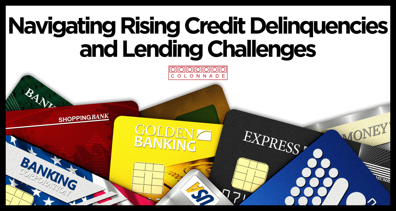 Navigating Rising Credit Delinquencies and Lending Challenges ...