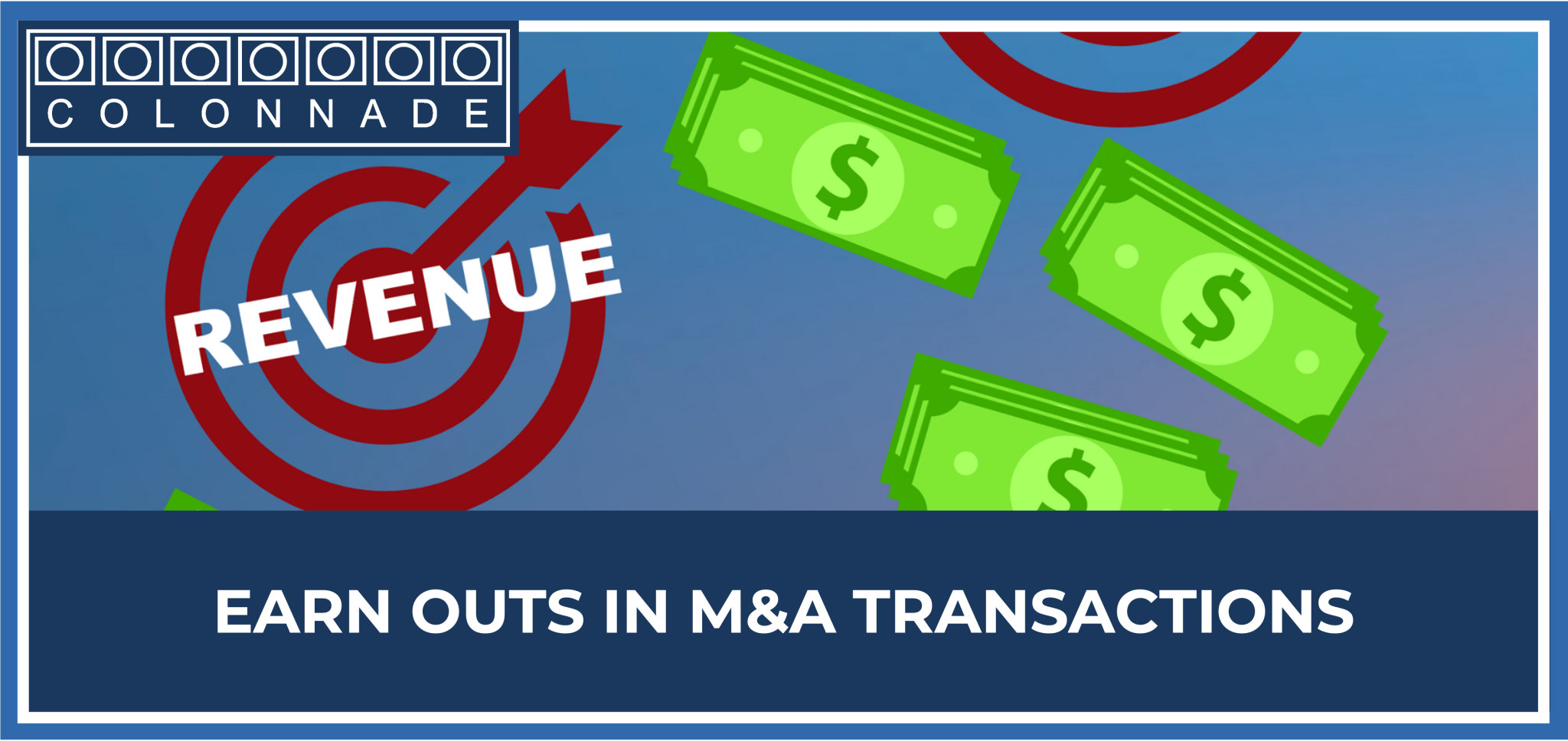 Earn Outs in M&A Transactions - Colonnade Advisors