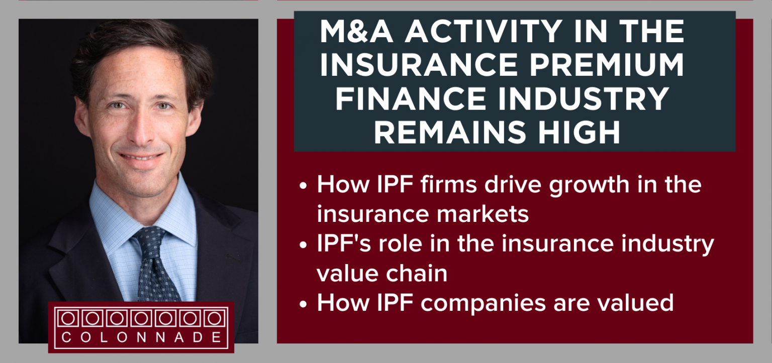 Industry Overview – Insurance Premium Finance - Colonnade Advisors